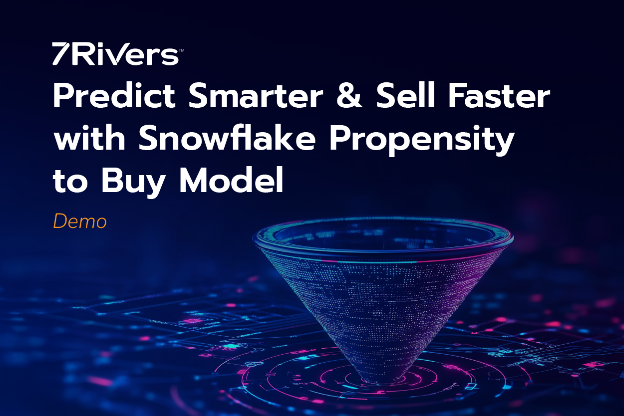 7Rivers | Snowflake Data Consultancy | Propensity to Buy
